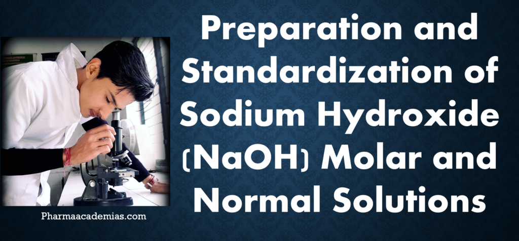 Preparation and Standardization of Sodium Hydroxide (NaOH) Molar and ...
