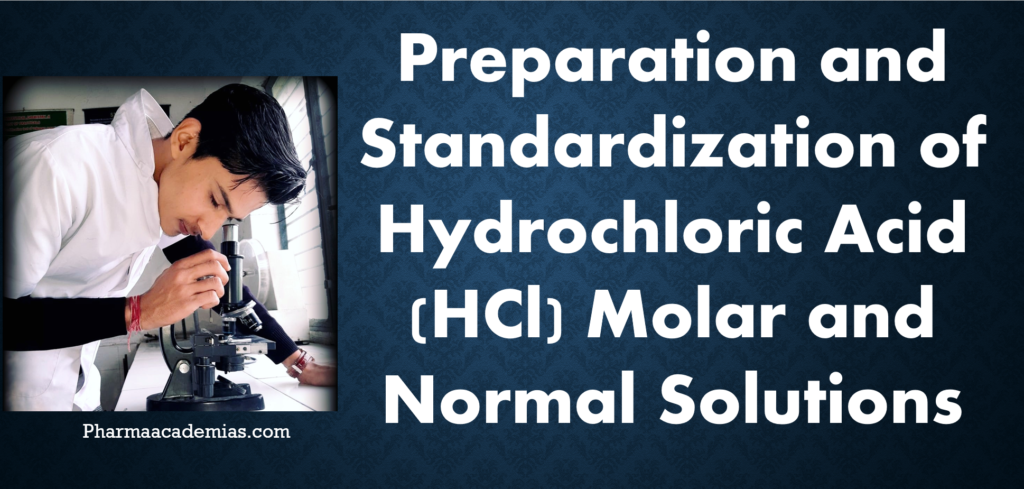 Preparation and Standardization of Hydrochloric Acid (HCl) Molar and Normal Solutions ...