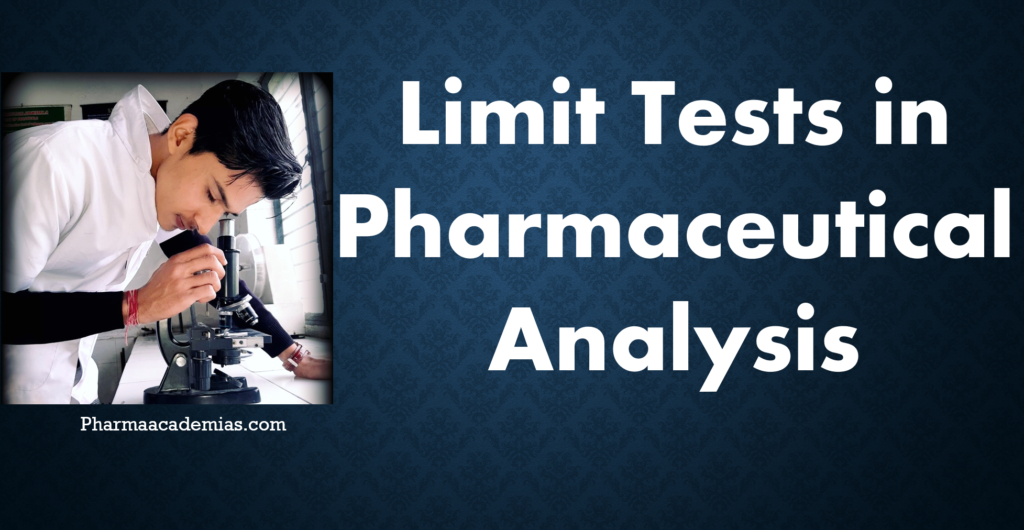 Limit Tests in Pharmaceutical Analysis - Pharmaacademias