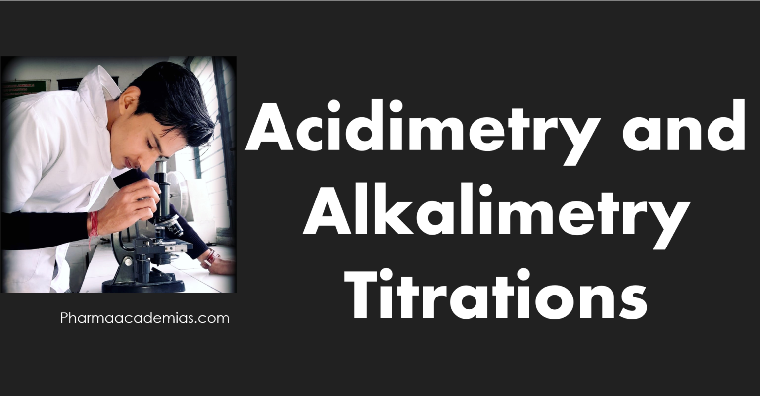 Acidimetry and Alkalimetry Titrations - Pharmaacademias