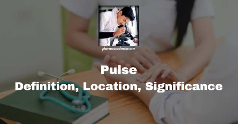 Pulse: Definition, Physiology, Types, Sites and factory affecting ...