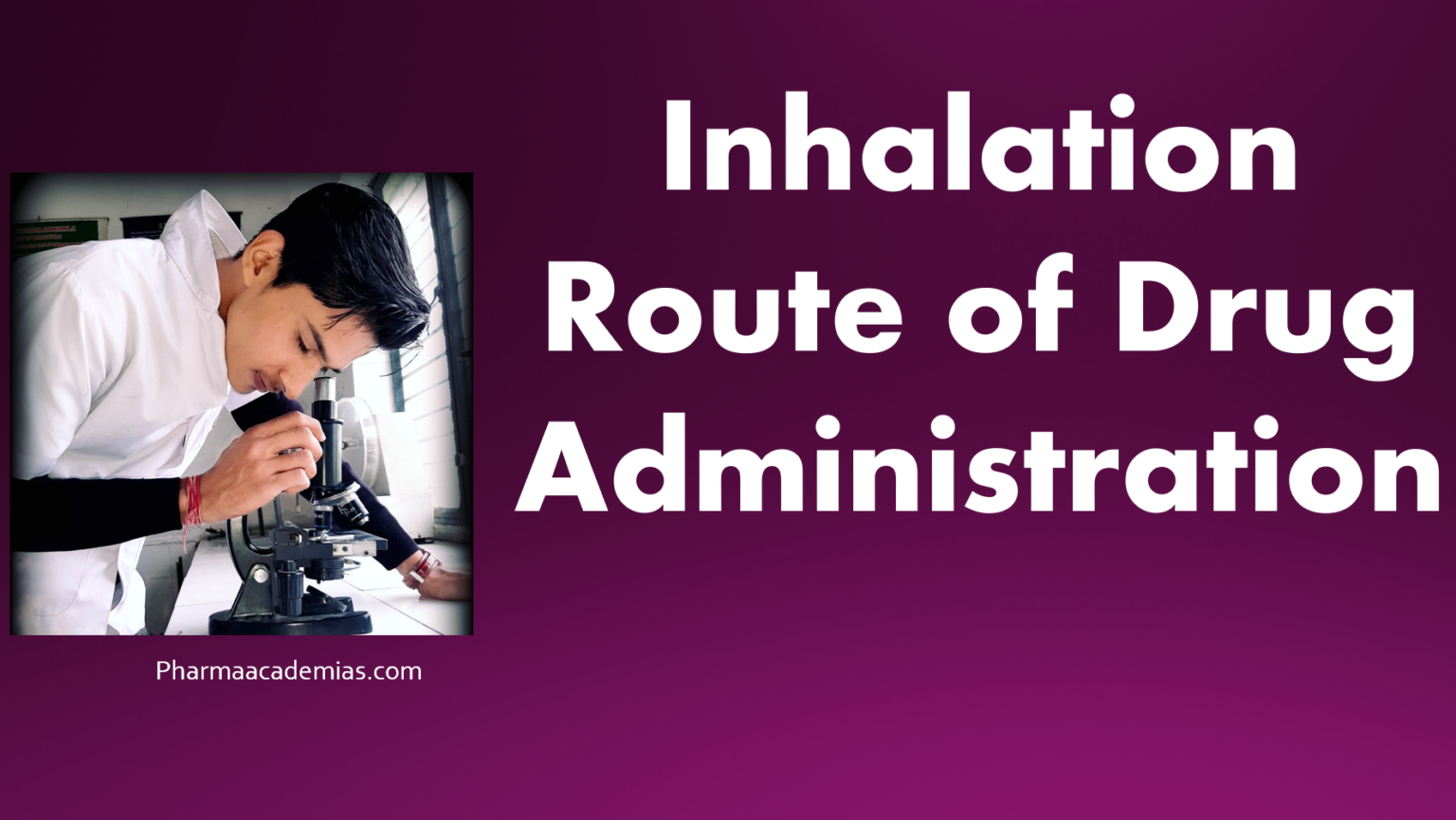 Inhalation route - Pharmaacademias