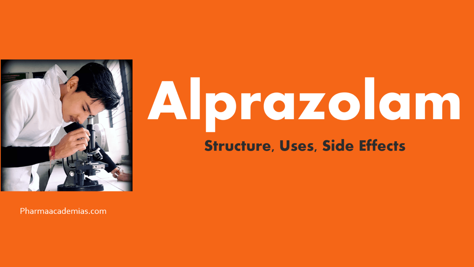 Alprazolam- Structure, Uses, Side effects - Pharmaacademias