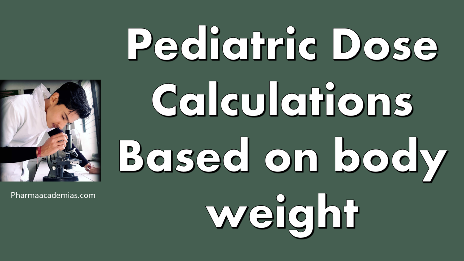 Pediatric dose calculations based on body weight - Pharmaacademias
