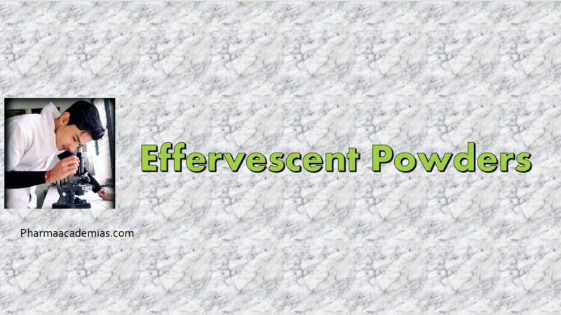 Effervescent Powders - Pharmaacademias