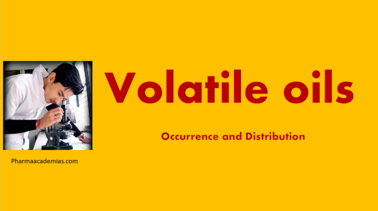 Volatile oils - Occurrence and Distribution - Pharmaacademias