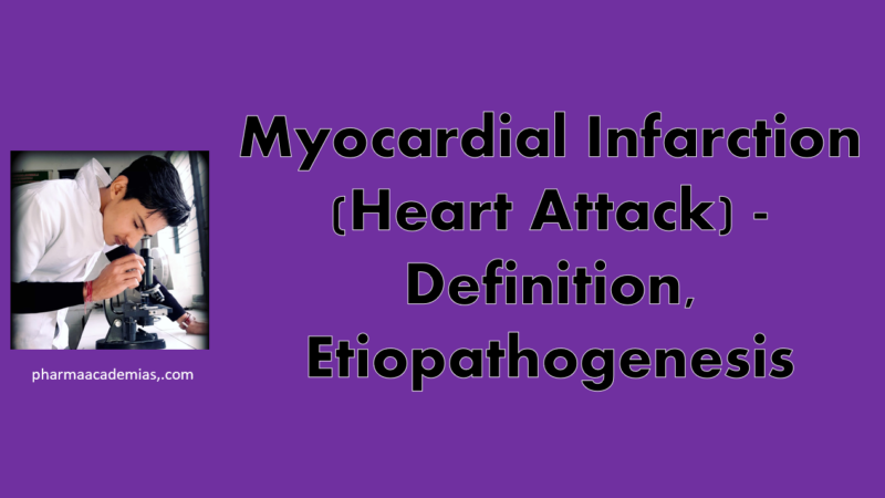 Myocardial Infarction (Heart Attack) - Definition, Etiopathogenesis ...