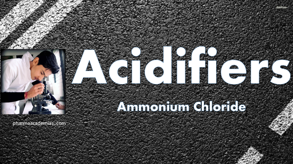 Acidifiers - Ammonium Chloride - Pharmaacademias