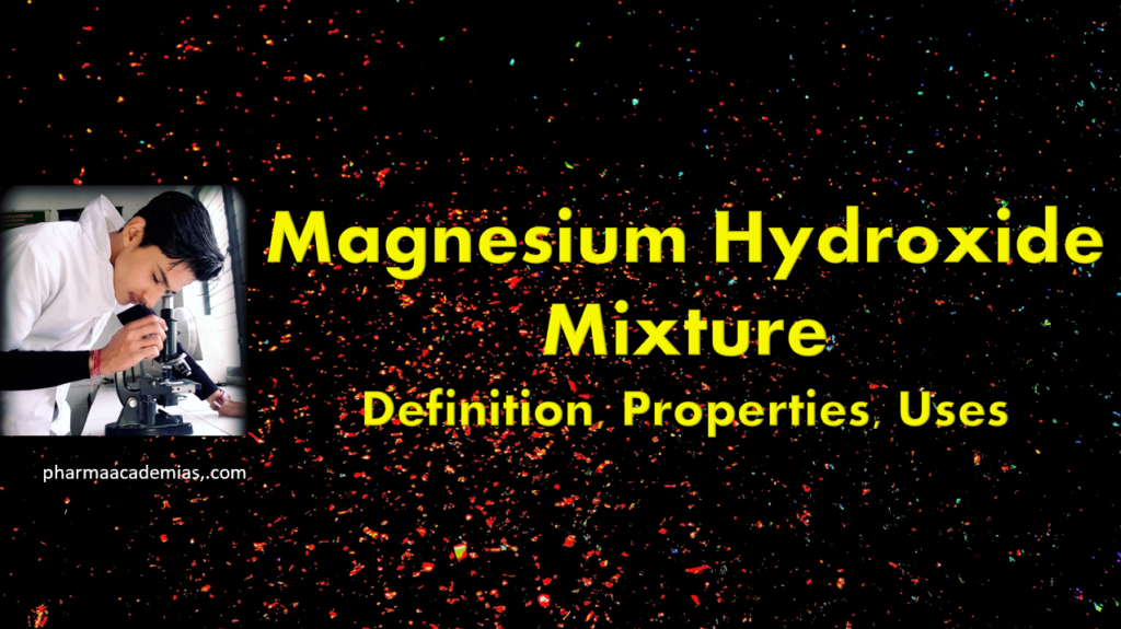 Magnesium Hydroxide Mixture - Definition, Properties, Uses ...
