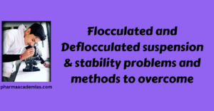Flocculated and Deflocculated suspension & stability problems and ...