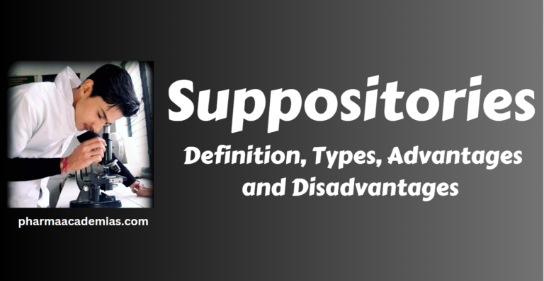 Suppositories - Definition, Types, Advantages and Disadvantages ...
