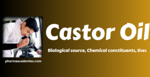 Castor Oil-Biological source, Chemical constituents, Uses - Pharmaacademias