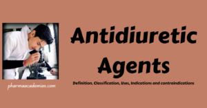 Antidiuretic Agents -Definition, Classification, Uses, Indications and ...