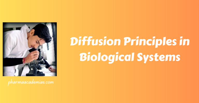 Diffusion Principles in Biological Systems - Pharmaacademias