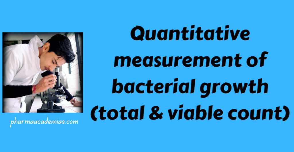 Quantitative measurement of bacterial growth (total & viable count ...