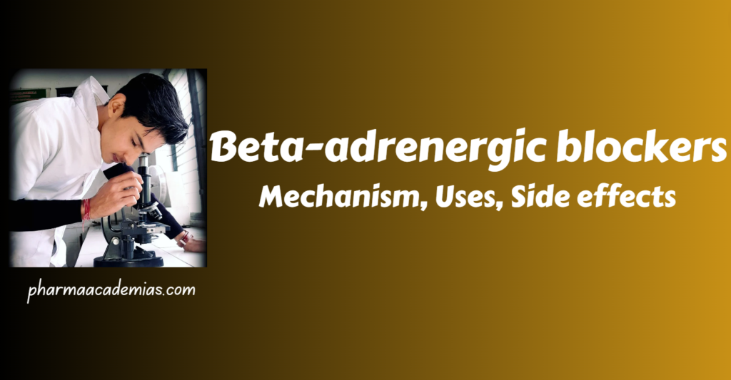 Beta-adrenergic blockers - Pharmaacademias