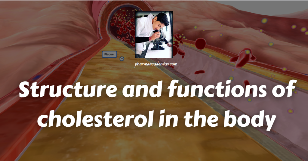 Structure and functions of cholesterol in the body - Pharmaacademias