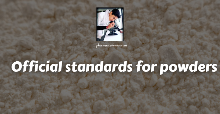 Official standards for powders - Pharmaacademias