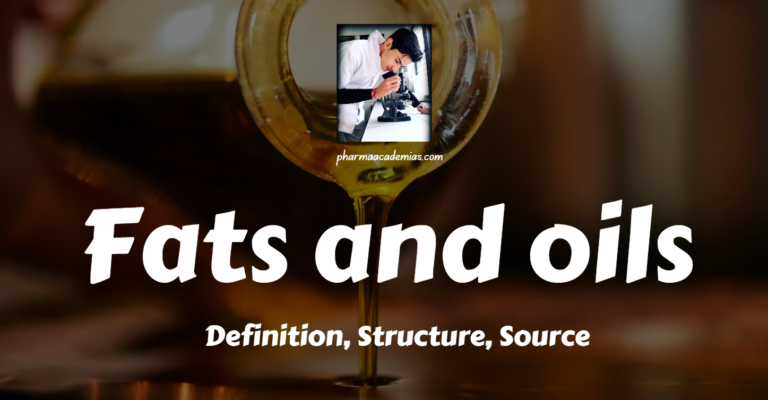 Fats and oils: Definition, Structure, Source - Pharmaacademias