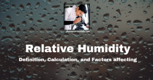 Relative Humidity: Definition, Calculation, and Factors affecting ...