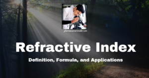 Refractive Index: Definition, Formula, and Applications - Pharmaacademias
