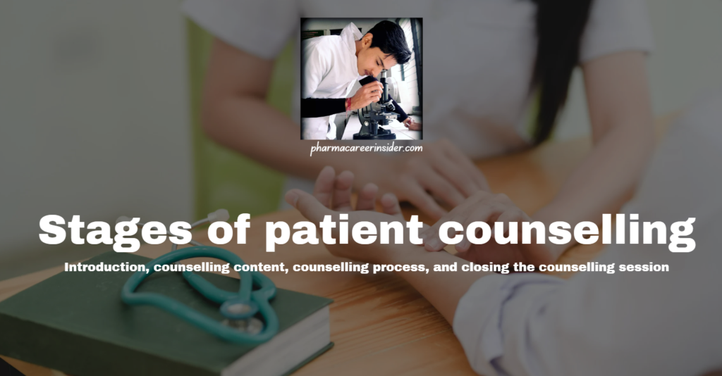 Stages of patient counselling - Introduction, counselling content ...