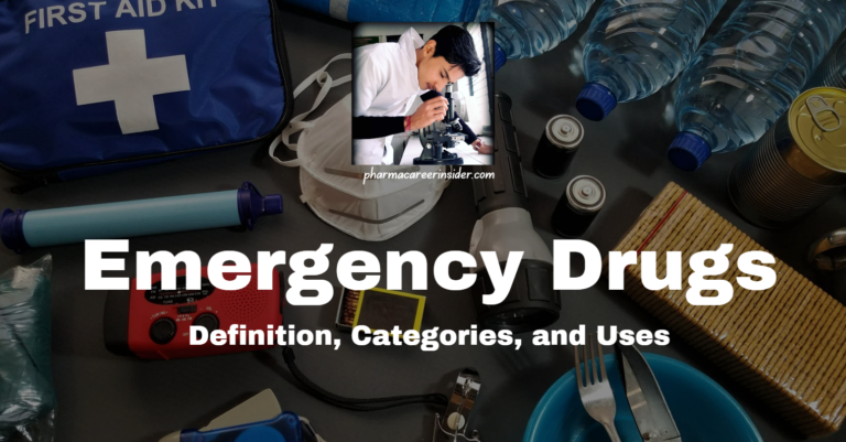 Emergency Drugs: Definition, Categories, and Uses - Pharmaacademias