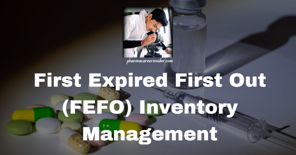 First Expired First Out (FEFO) Inventory Management - Pharmaacademias