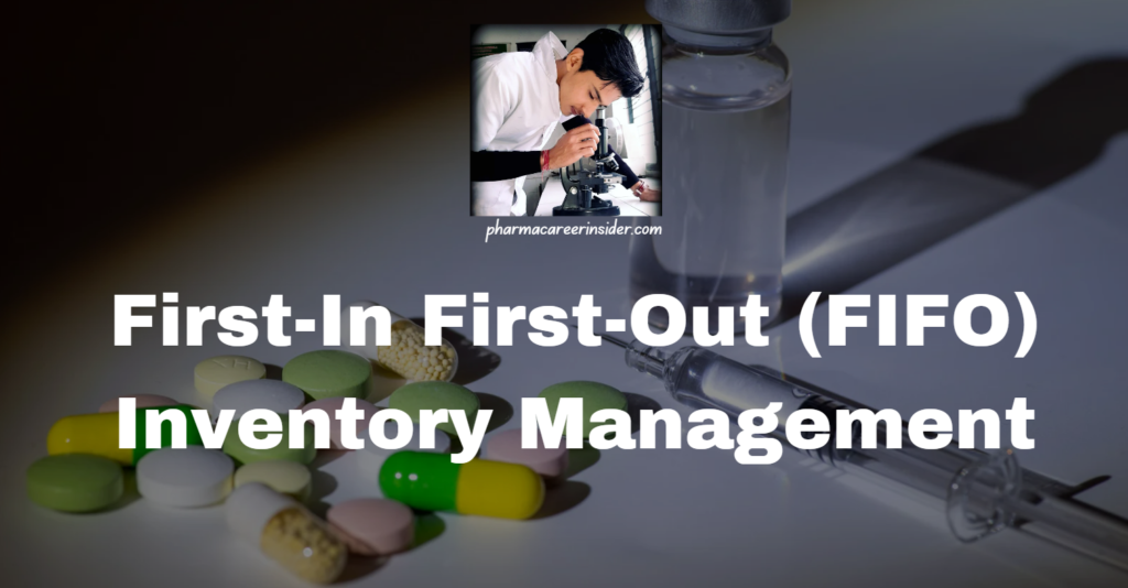First-In First-Out (FIFO) Inventory Management - Pharmaacademias