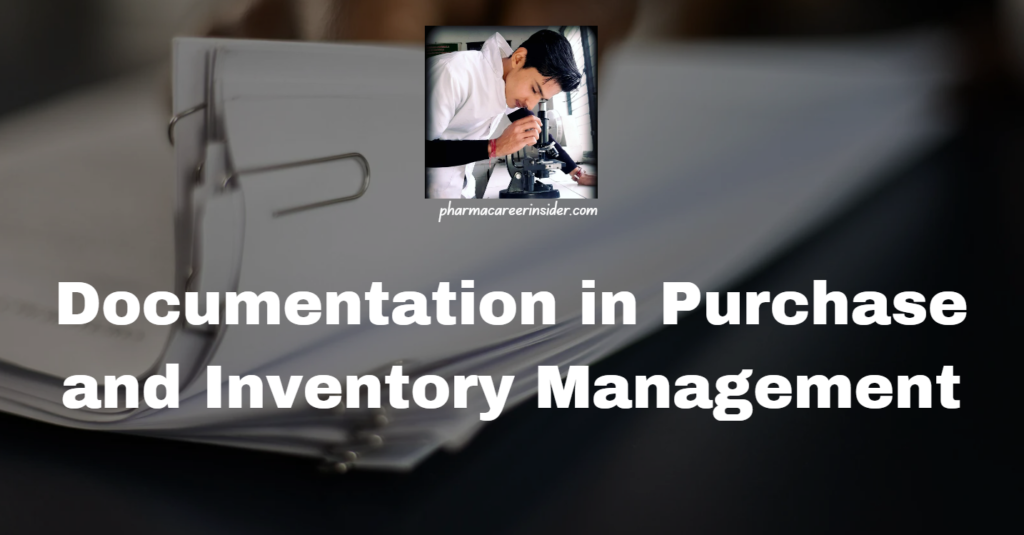 Documentation in Purchase and Inventory Management - Pharmaacademias