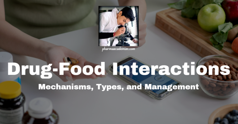Drug-Food Interactions: Mechanisms, Types, and Management - Pharmaacademias