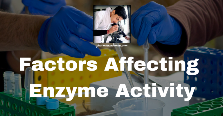 Factors Affecting Enzyme Activity - Pharmaacademias