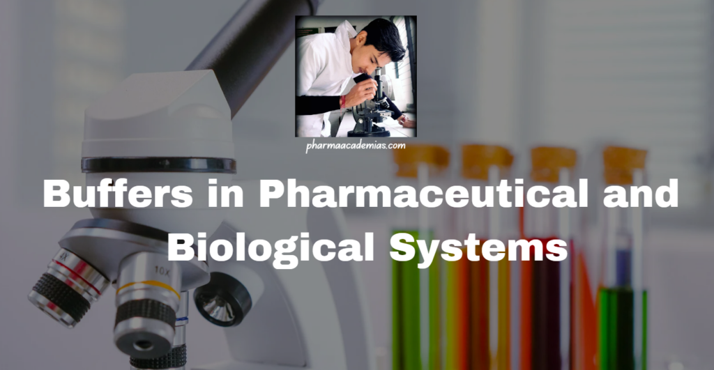 Buffers in Pharmaceutical and Biological Systems - Pharmaacademias