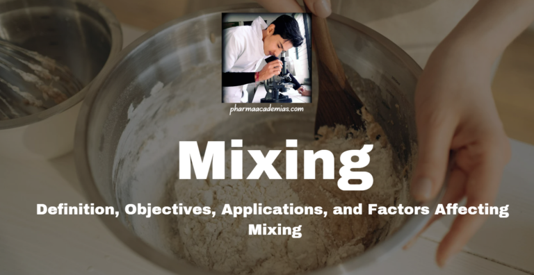 Mixing: Definition, Objectives, Applications, and Factors Affecting ...