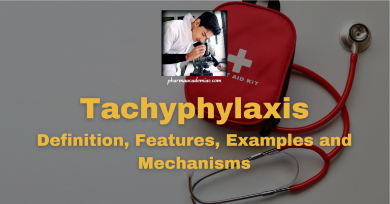 Tachyphylaxis: Definition, Features, Examples and Mechanisms ...