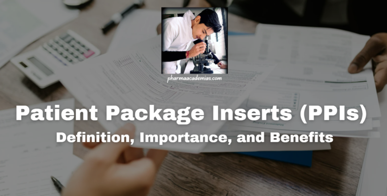 Patient Package Inserts (PPIs): Definition, Importance, and Benefits ...