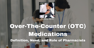 Over-The-Counter (OTC) Medications: Definition, Need, and Role of ...