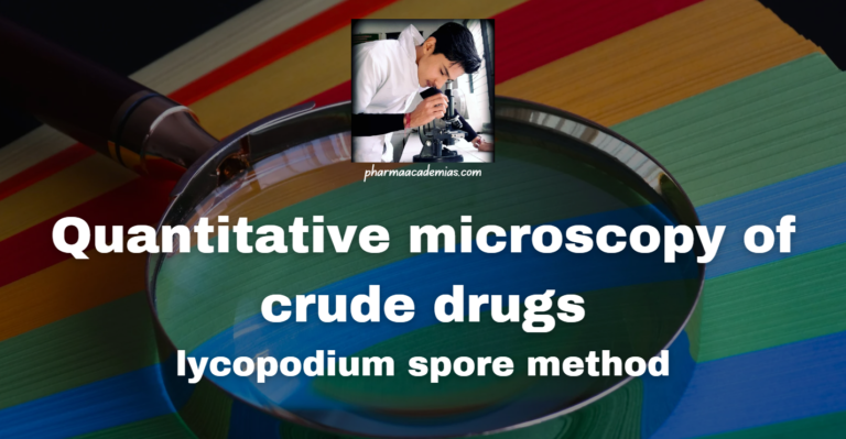 Quantitative microscopy of crude drugs: lycopodium spore method - Pharmaacademias