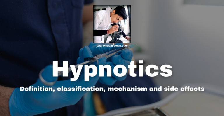 Hypnotics: Definition, classification, mechanism and side effects ...