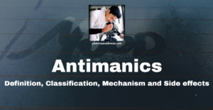 Antimanics: Definition, Classification, Mechanism and Side effects ...