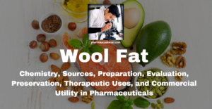 Wool Fat: Chemistry, Sources, Preparation, Evaluation, Preservation ...