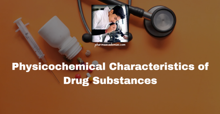 Physicochemical Characteristics of Drug Substances - Pharmaacademias