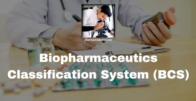 Biopharmaceutics Classification System (BCS) - Pharmaacademias