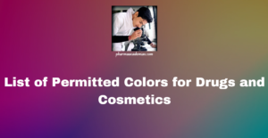 List of Permitted Colors for Drugs and Cosmetics in India - Pharmaacademias