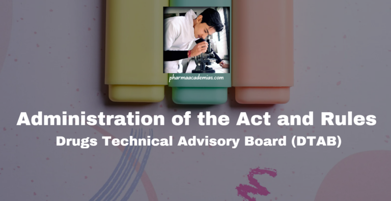Administration of the Act and Rules: Drugs Technical Advisory Board ...
