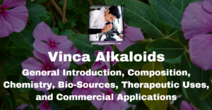 Vinca Alkaloids: General Introduction, Composition, Chemistry, Bio ...
