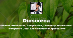 Dioscorea: General Introduction, Composition, Chemistry, Bio-Sources ...