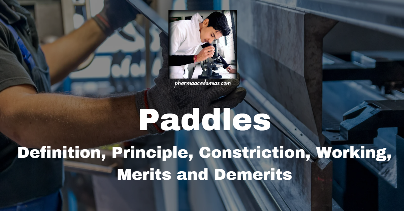 Paddles: Definition, Principle, Constriction, Working, Merits and ...