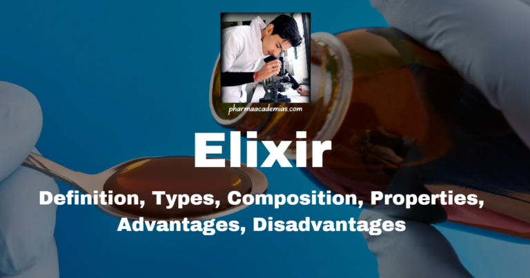 Elixir: Definition, Types, Composition, Properties, Advantages ...