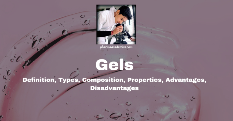 Gels: Definition, Types, Composition, Properties, Advantages ...